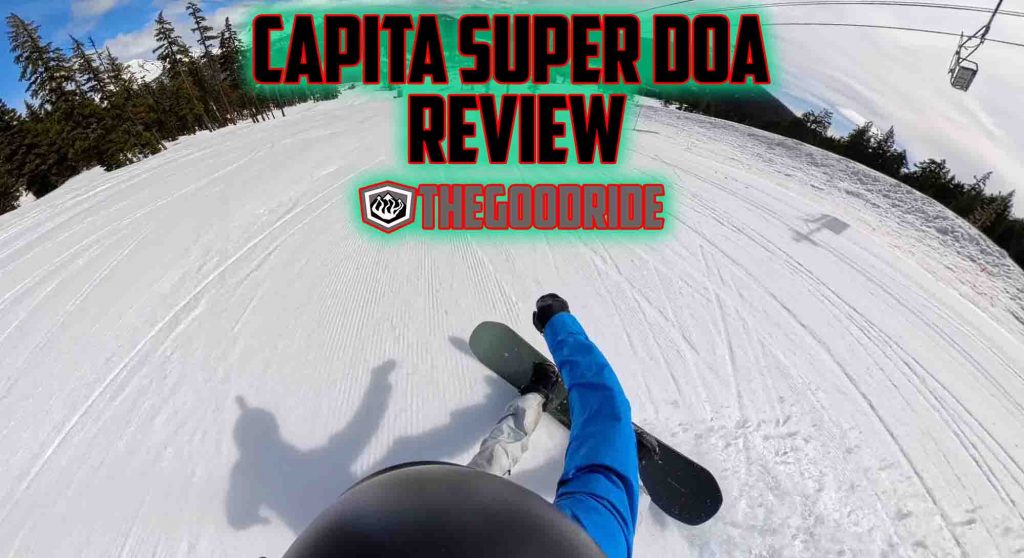 Capita Super DOA 2020-2025 Snowboard Review