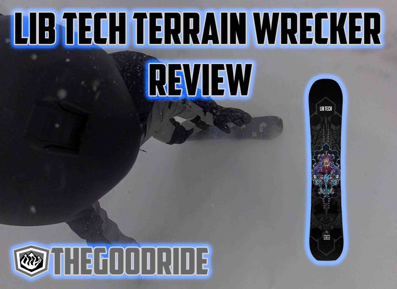 Lib Tech Terrain Wrecker 2018-2026 Snowbard Review