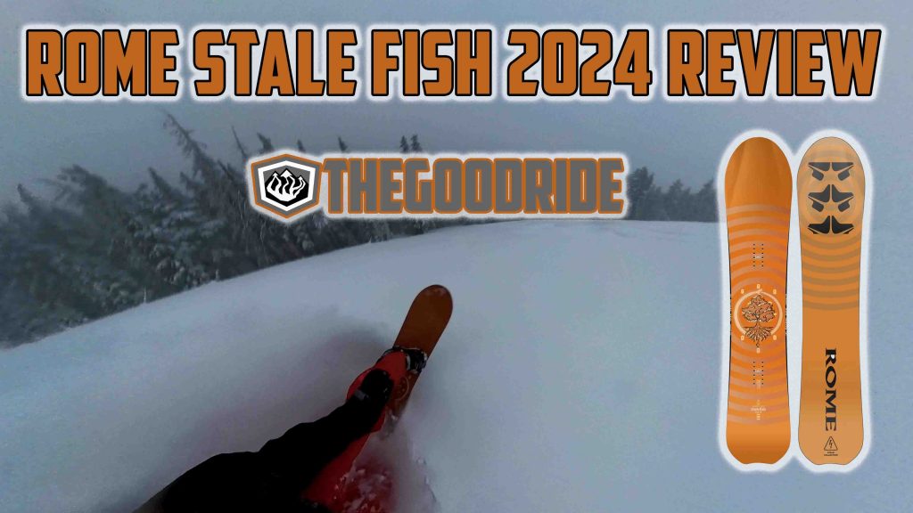 Rome Stale Fish 2022-2024 Snowboard Review (with video)